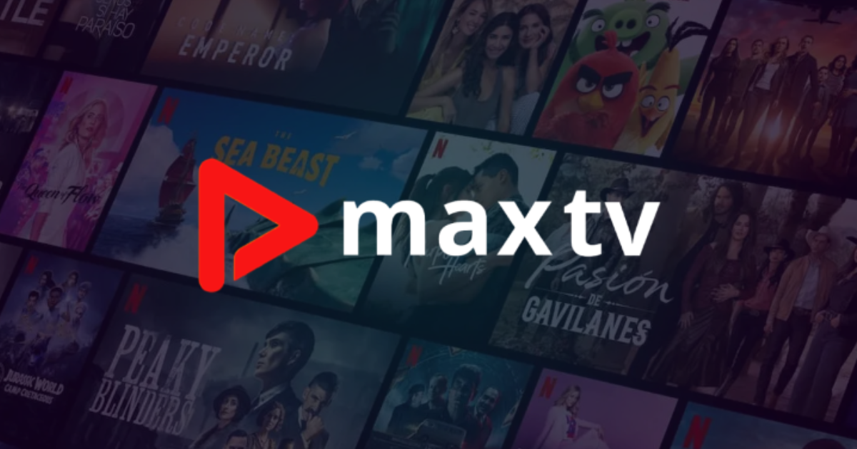 MaxTV - La mejor experiencia IPTV